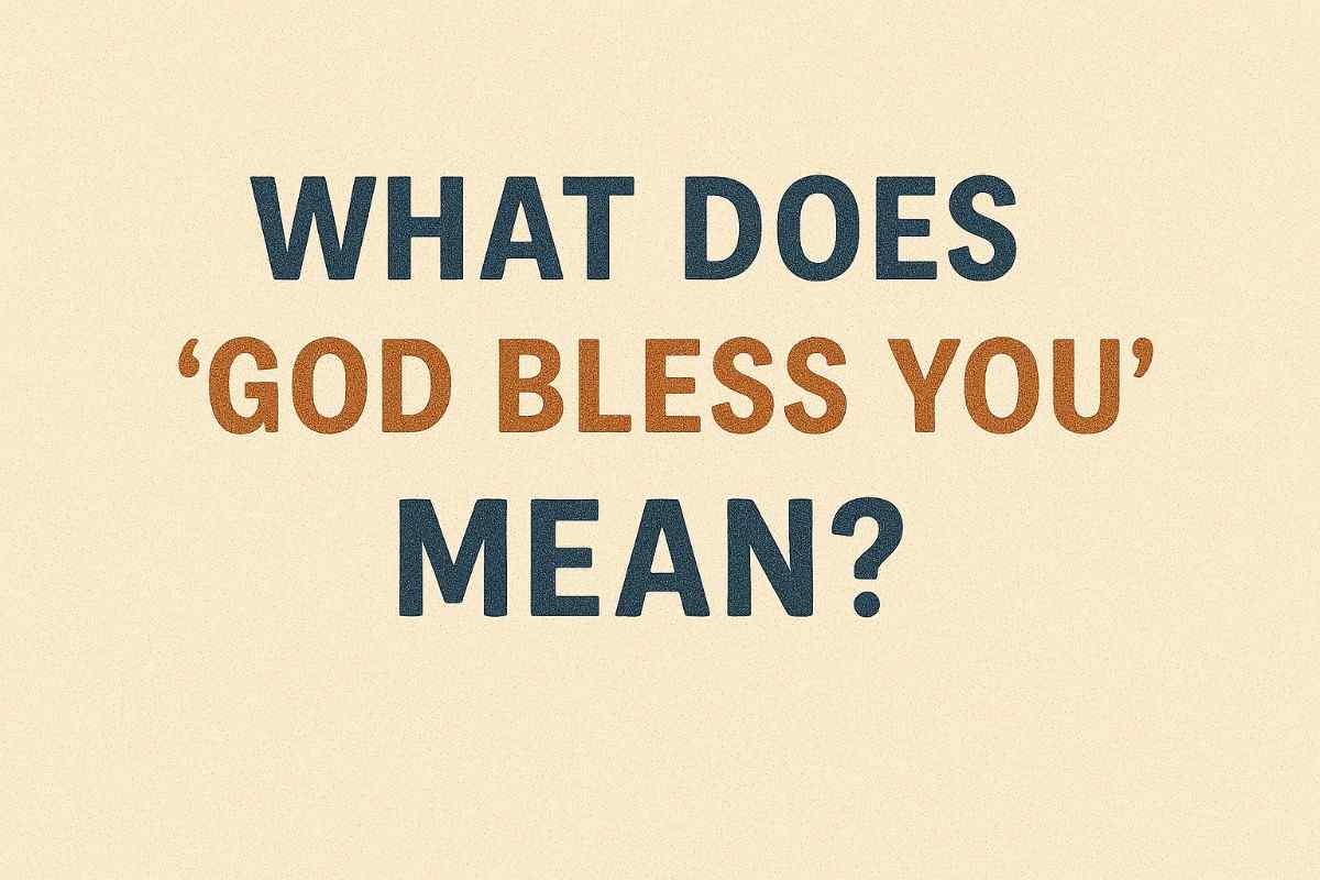 25 Kind Ways to Say 'God Bless You' Without Sounding Too Formal ...